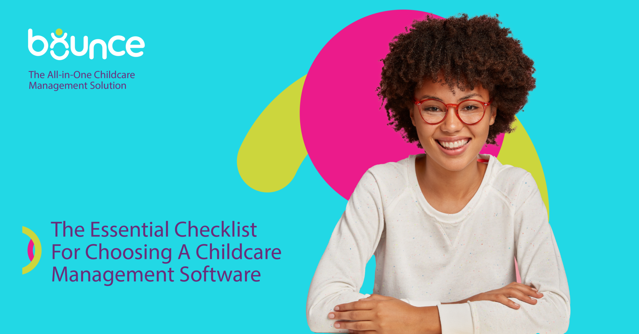The Essential Checklist for Choosing a Childcare Management Software - Bounce: The All-in-One ...
