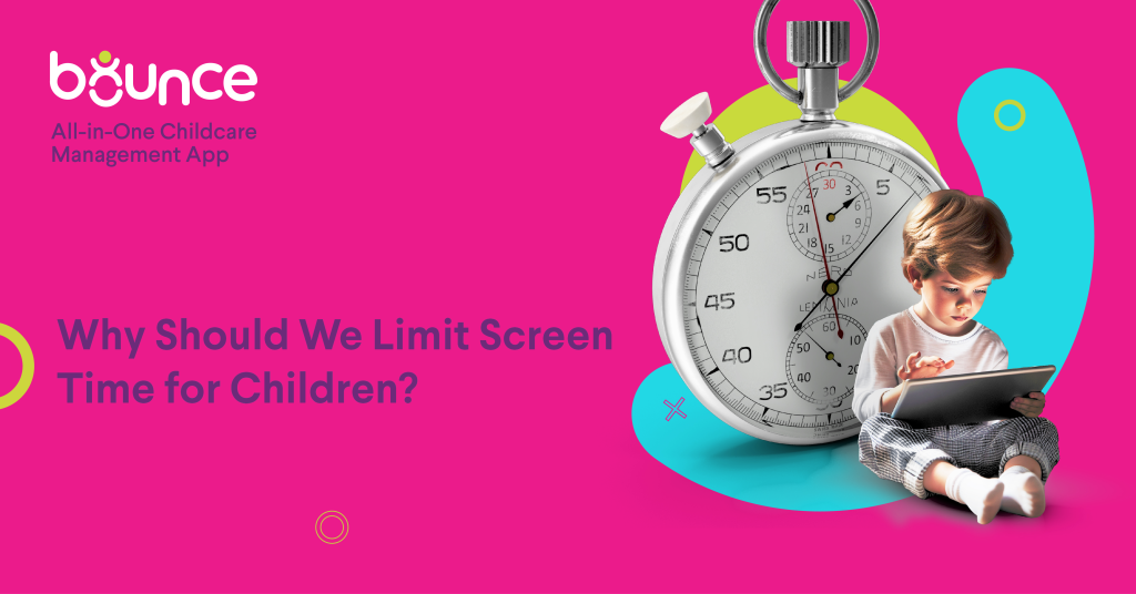 Why Should we Limit Screen Time for Children? - Bounce: The All-in-One ...